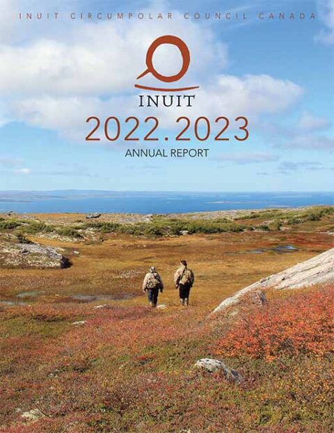 2022-2023 Annual Report | Inuit Circumpolar Council Canada 2022-2023 Annual Report | Inuit Circumpolar Council Canada